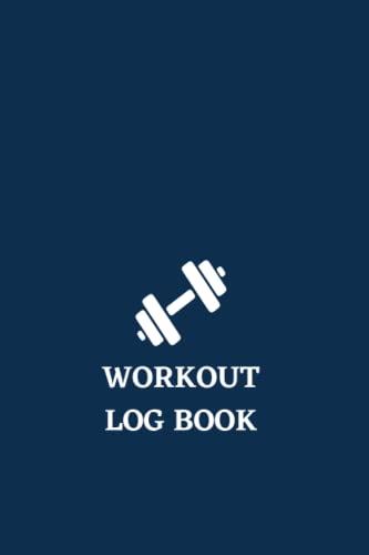 Workout Simple Log Book: For Men and Women, 6X9 Inches, Blue Matte ...