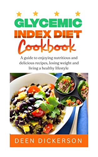 The glycemic index diet cookbook: a guide to enjoying nutritious and ...