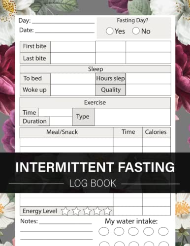 Intermittent Fasting Log Book: Intermittent Fasting Journal, Fasting ...
