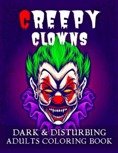 Creepy Clown Coloring Book for Adults: Dark and Disturbing Coloring ...