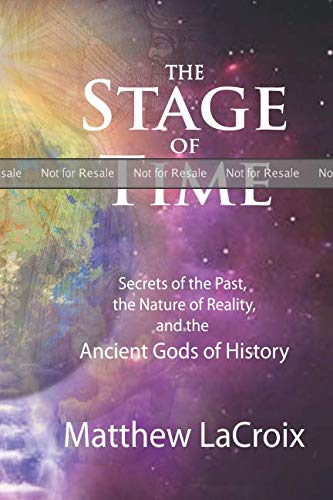 PROOF: The Stage of Time: Secrets of the Past, the Nature of Reality ...