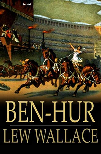 Ben-Hur Illustrated by Lew Wallace | Goodreads