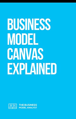 Business Model Canvas Explained by Daniel Pereira | Goodreads