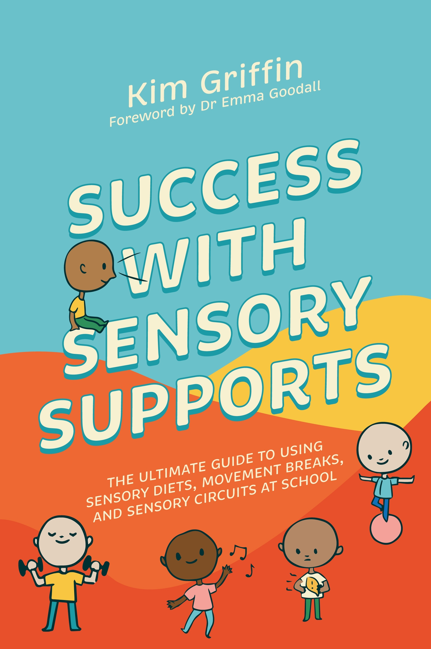 Success with Sensory Supports: The ultimate guide to using sensory ...