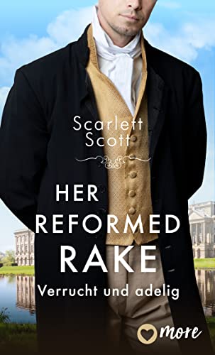 Her Reformed Rake: Verrucht und adelig (Wicked Husbands 3) by Scarlett ...