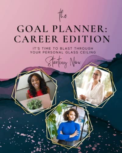 The Goal Planner: Career Edition: It's Time To Blast Through Your ...