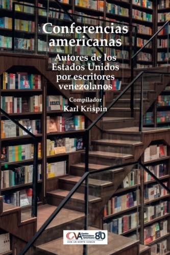Conferencias americanas: autores de los Estados Unidos por escritores ...