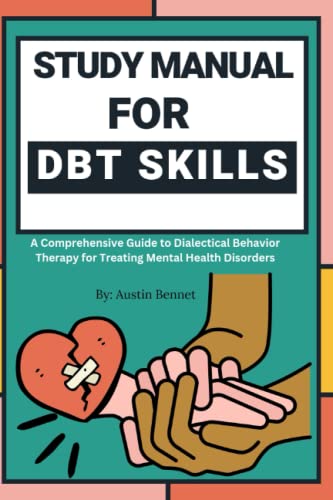 Study manual for DBT skills: A Comprehensive Guide to Dialectical ...
