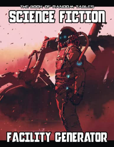 The Book of Random Tables: Science Fiction Facility Generator: Generate ...