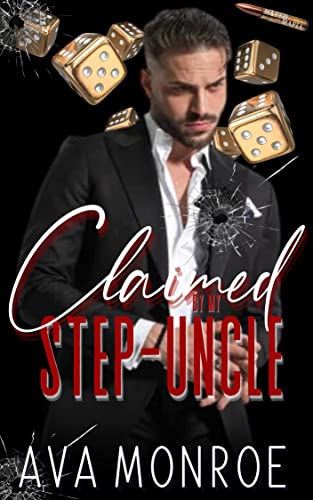 Claimed by my Step-Uncle (Mated to the Mafia) by Ava Monroe | Goodreads