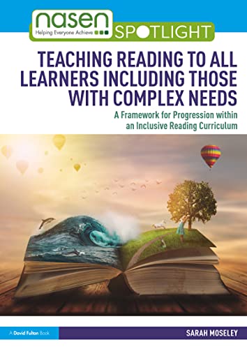 Teaching Reading to All Learners Including Those with Complex Needs: A ...