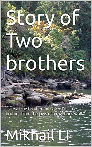 Story of Two brothers by MIKHAIL LI | Goodreads