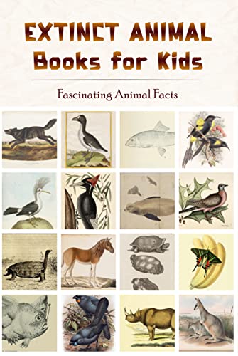 Extinct Animal Books for Kids: Fascinating Animal Facts: Natural ...