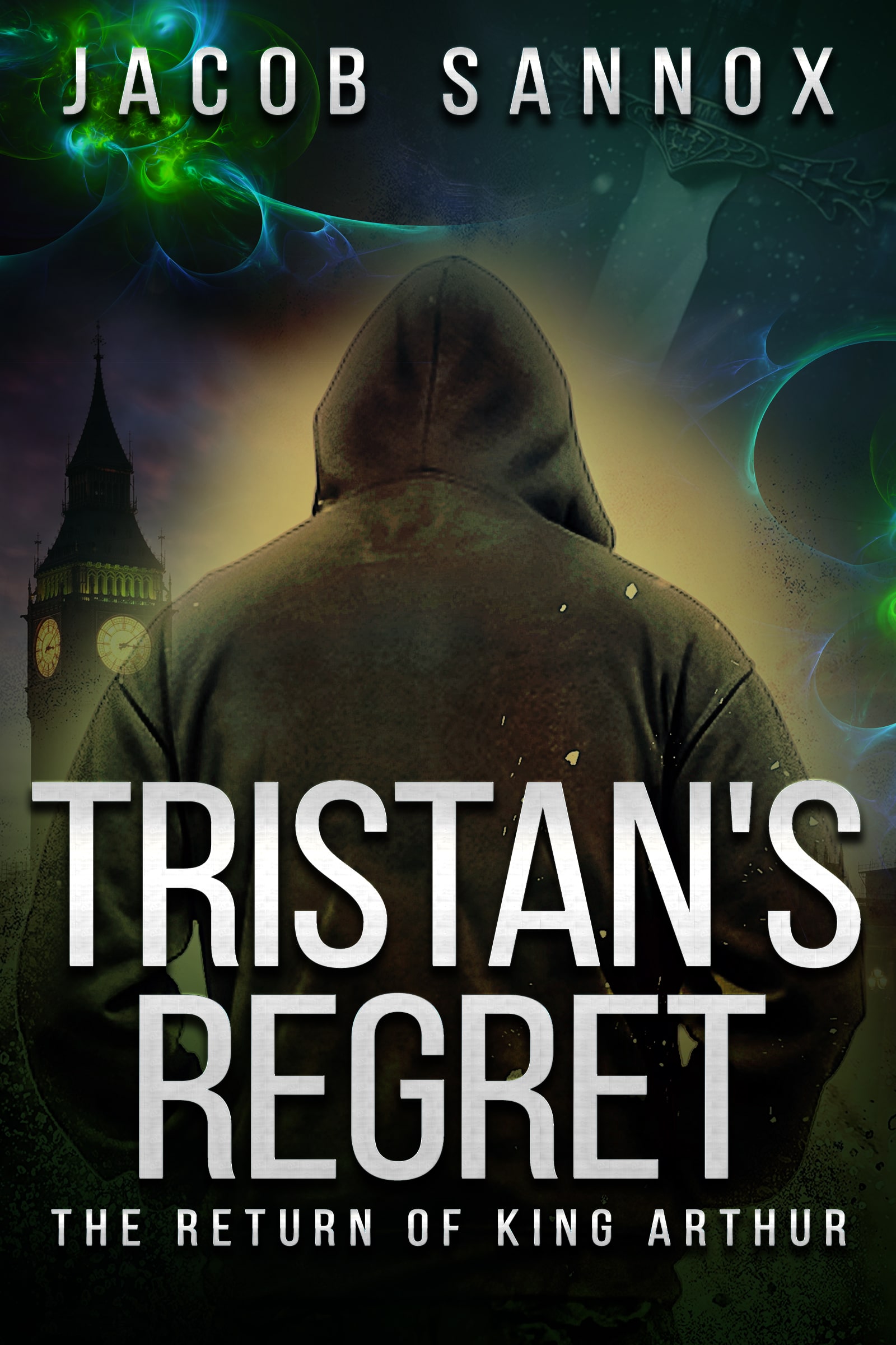 Tristan's Regret (The Return of King Arthur #3) by Jacob Sannox | Goodreads