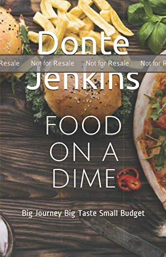 PROOF: FOOD ON A DIME: Big Journey Big Taste Small Budget by Donte ...