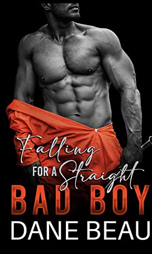 Falling for a Straight Bad Boy (Falling #2) by Dane Beau | Goodreads