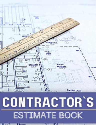 Contractor`s Estimate Book: The Ideal Log for Creating Winning Project ...