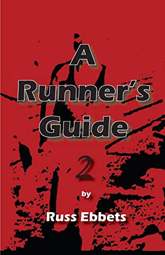 A Runner's Guide 2 by Russ Ebbets | Goodreads