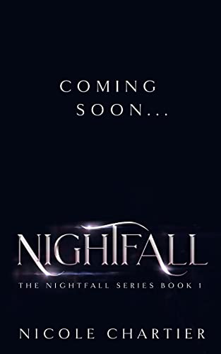 Nightfall (The Nightfall series Book 1) by Nicole Chartier | Goodreads