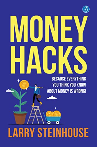 Money Hacks: Because everything you think you know about money is wrong ...