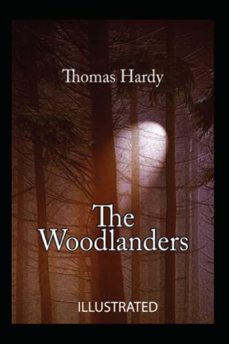 The Woodlanders Illustrated by Thomas Hardy | Goodreads