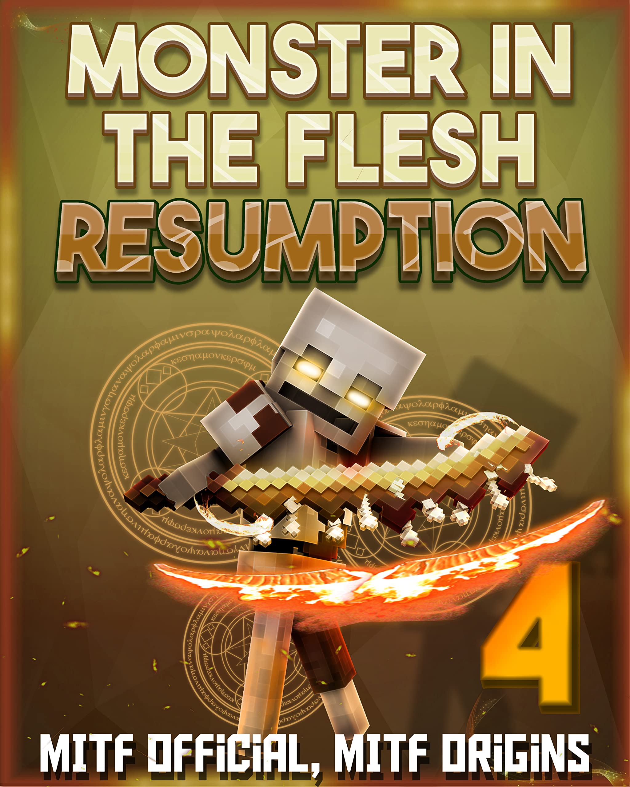 The Monster in the Flesh: Resumption Book 4: An Unofficial Minecraft ...