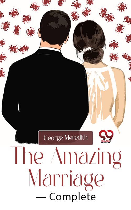 The Amazing Marriage- Complete by George Meredith | Goodreads