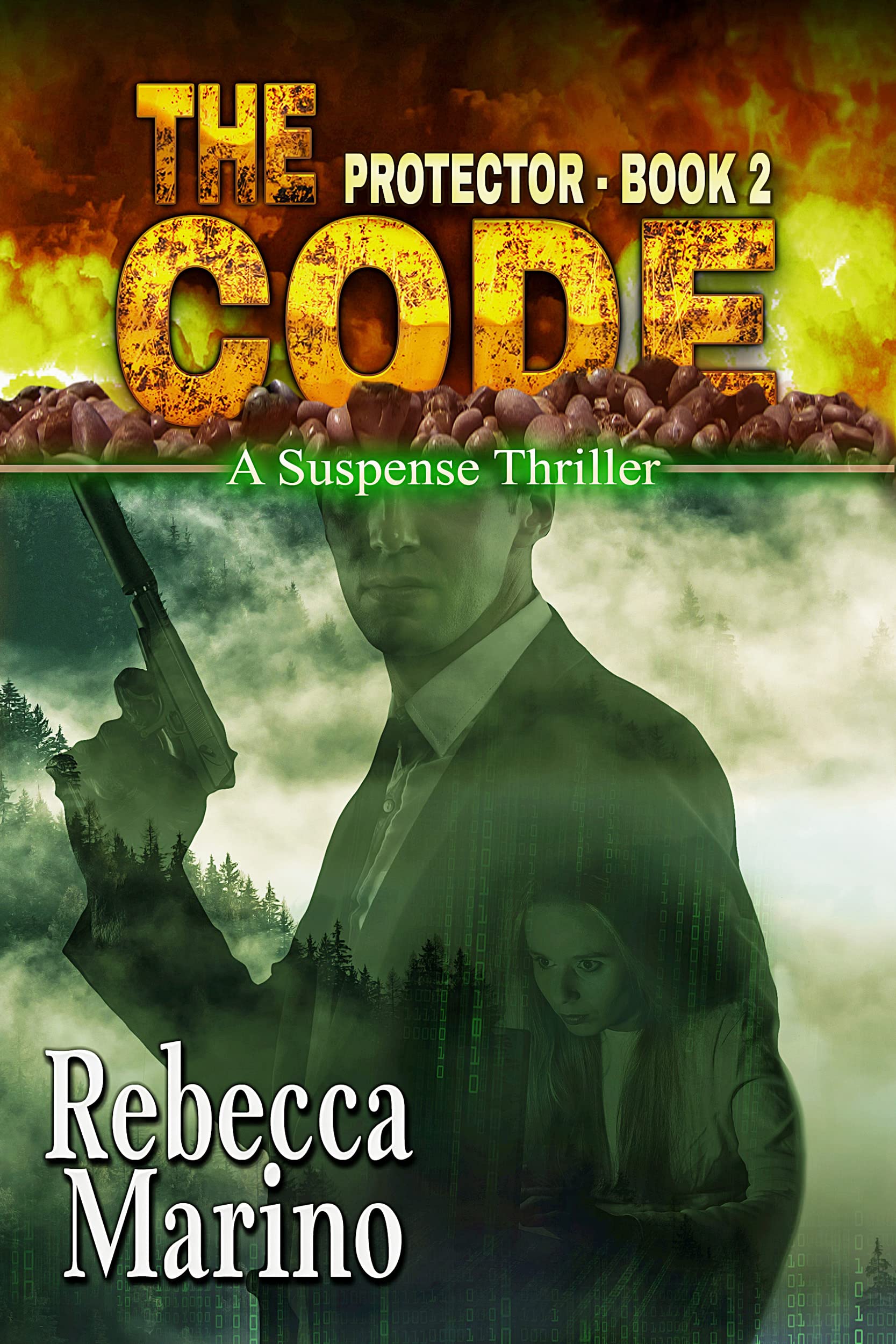 The Code: A Suspense Thriller (Protector, #2) by Rebecca Marino | Goodreads