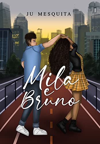 Mila e Bruno (Duologia Mila Livro 2) by Ju Mesquita | Goodreads