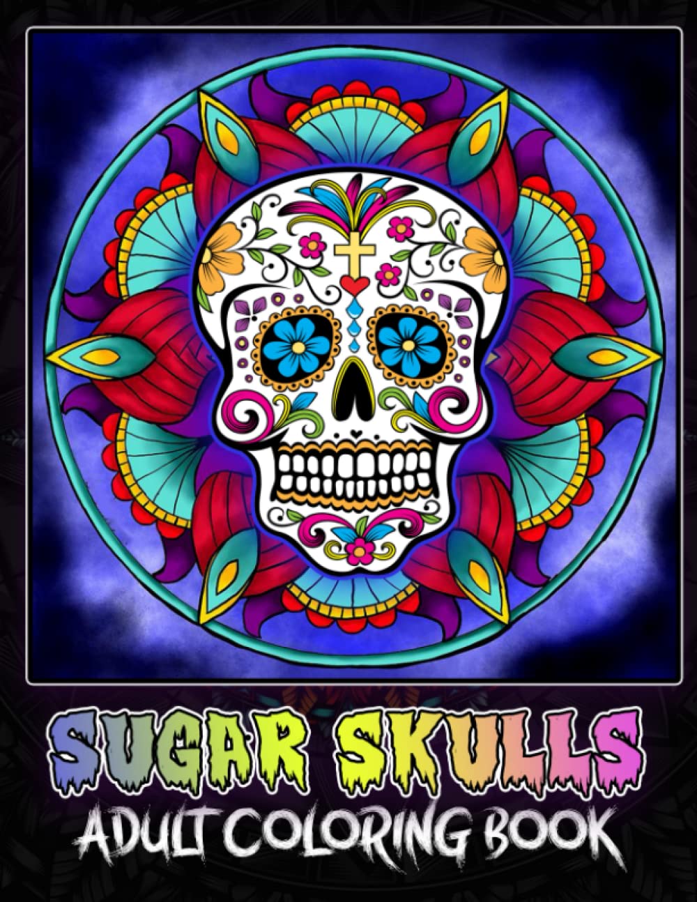 Adult Coloring Book: Sugar Skull - 40 Simple, Creative, And Relaxing ...