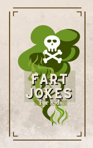 Fart Jokes for Kids: 150+ Fart jokes for kids, farts book kids, fart ...