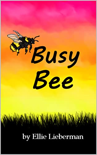 Busy Bee by Ellie Lieberman | Goodreads
