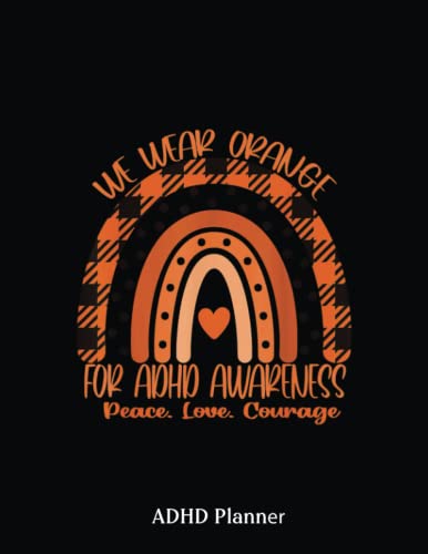 ADHD Planner: Unity Day Orange Adhd Awareness Peace Love Courage | A ...