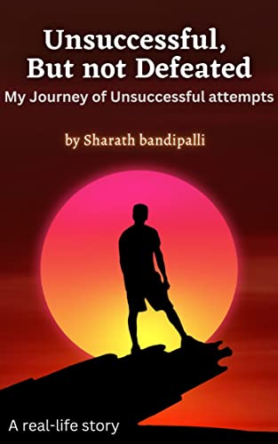 Unsuccessful, But not Defeated: My Journey of Unsuccessful attempts by ...