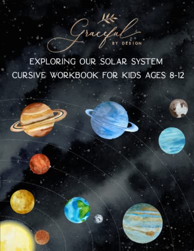 Exploring our Solar System Cursive Workbook for Kids Ages 8-12: A ...
