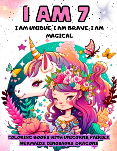 I Am 7 & I Am Unique, I Am Brave, I Am Magical: Gifts For 7 Year Old ...
