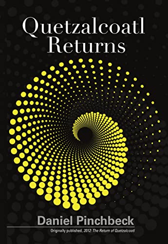 Quetzalcoatl Returns: Understanding the Prophetic Transformation of ...