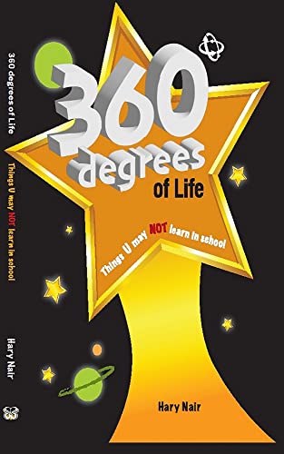 360 Degrees of Life: Things U may NOT learn in school. by Hary Nair ...