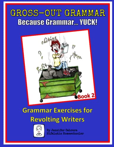 Gross-Out Grammar Book 2: Grammar Exercises for Revolting Writers by ...