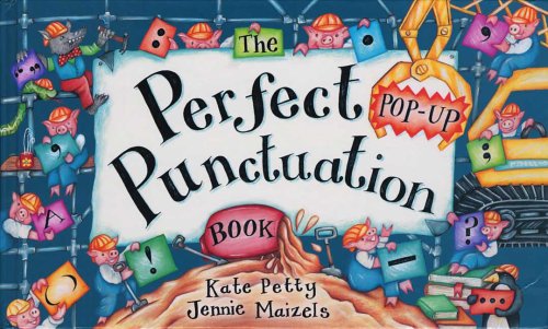 The Perfect Pop-Up Punctuation Book by Kate Petty | Goodreads