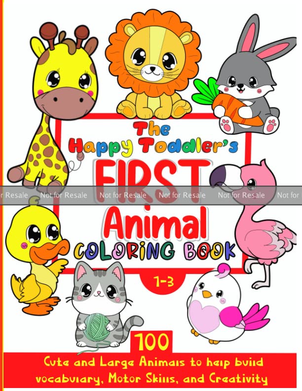 PROOF: The Happy Toddler's First Animal Coloring Book: 100 Cute and ...