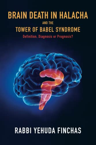 Brain Death in Halacha and the Tower of Babel Syndrome: Definition ...