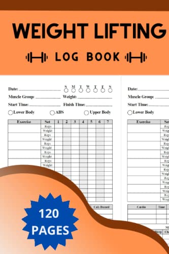 Weight Lifting Log Book: Workout Log Book for Men and Women, Exercise ...