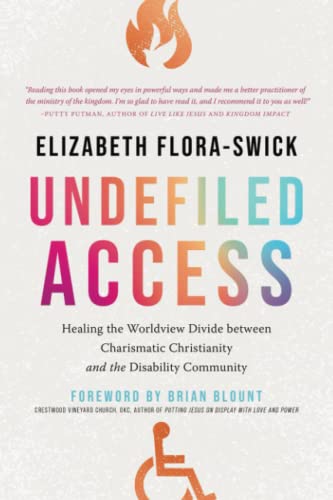 Undefiled Access: Healing the Worldview Divide between Charismatic ...