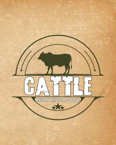 Cattle Record Keeping Logbook: Cattle Logbook For Livestock Notebook ...