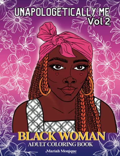 Unapologetically Me! Volume 2 Black Woman Adult Coloring Book: 20 ...