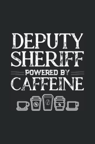Deputy Sheriff Powered By Caffeine: Funny To Do List Notebook For ...