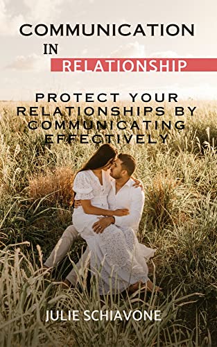 Communication in Relationship: Protect your Relationship by ...