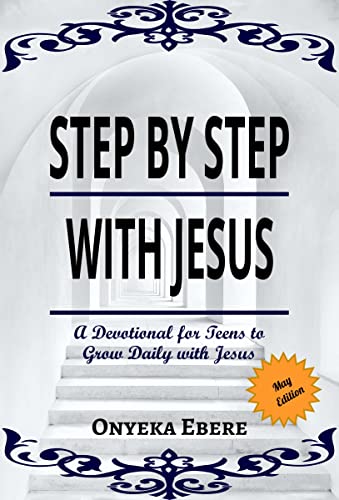 Step by Step with Jesus (May Edition): A Devotional for Teens to Grow ...