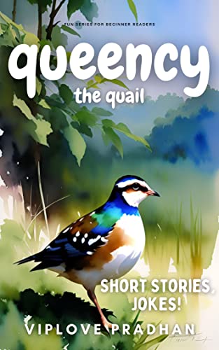 Queency the Quail: Short Stories Collection, Jokes! (Fun Series for Beginner Readers) by Viplove ...